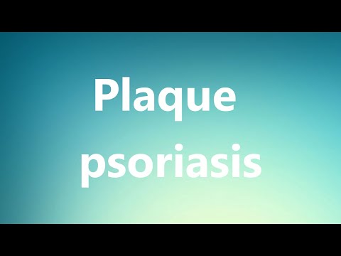 Plaque psoriasis - Medical Meaning and Pronunciation