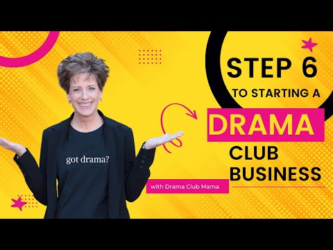 Step 6 to Starting a Drama Club