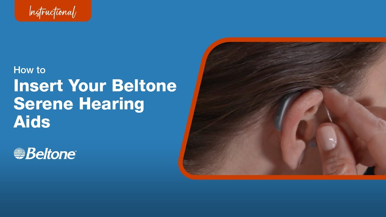 How to Insert Your Beltone Serene Hearing Aid | Beltone