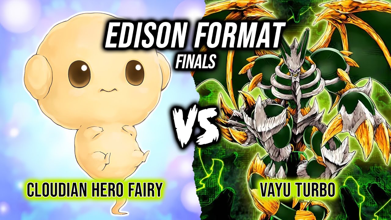 Yu-Gi-Oh! Edison Format Finals: Cloudian Hero Fairy Vs Vayu Turbo