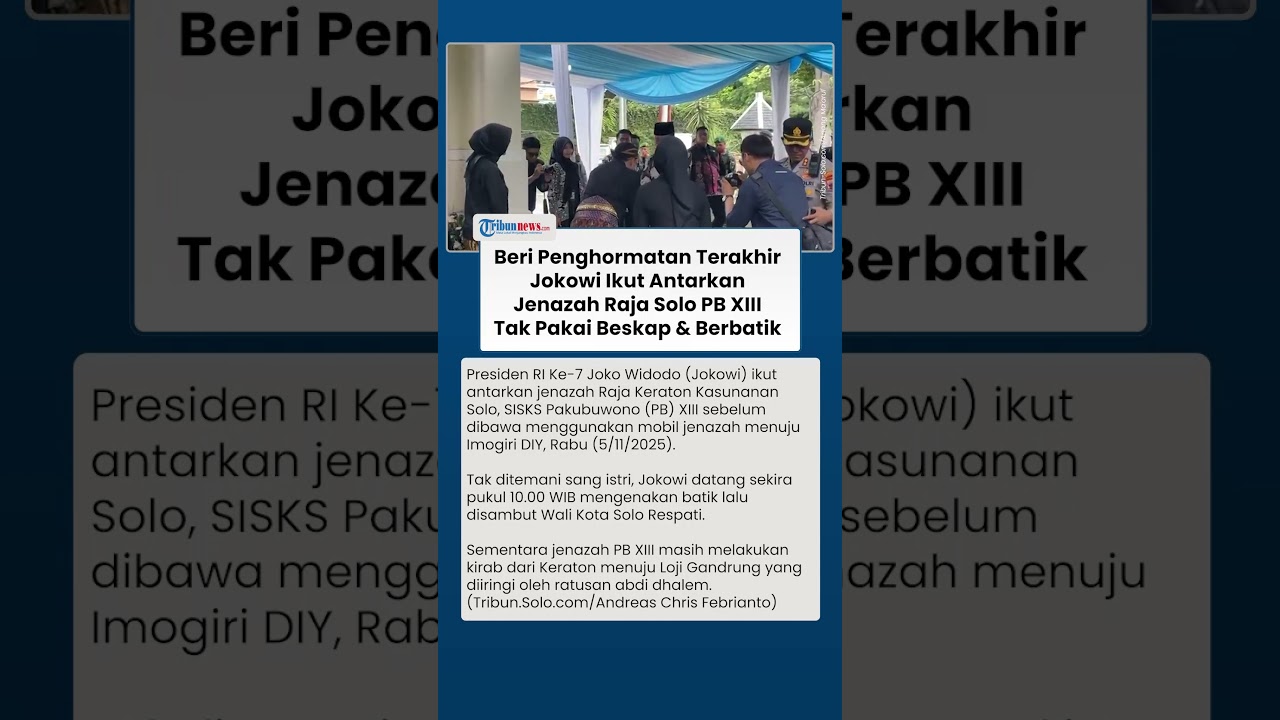 Momen Jokowi Ikut Antarkan Jenazah Raja Solo Pakubuwono XIII, Tak Pakai Beskap dan Didampingi Ajudan