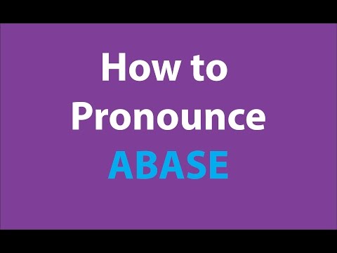 How to pronouce ABASE: BRITISH ENGLISH