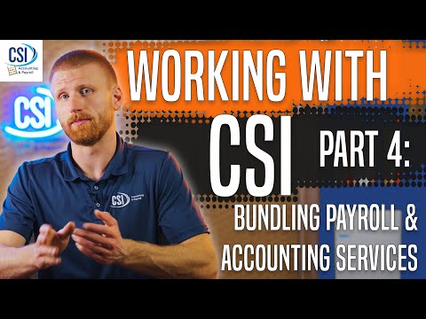 Working with CSI: Why Bundle Payroll & Accounting Services?