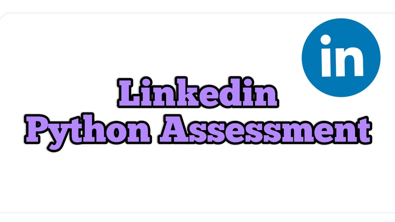 Passing Linkedin's Python assessment!