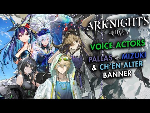Arknights Voice Actors - Pallas and Mizuki + Ch'en the Holungday Banner