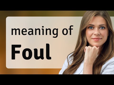 Understanding the Phrase "Foul" in English