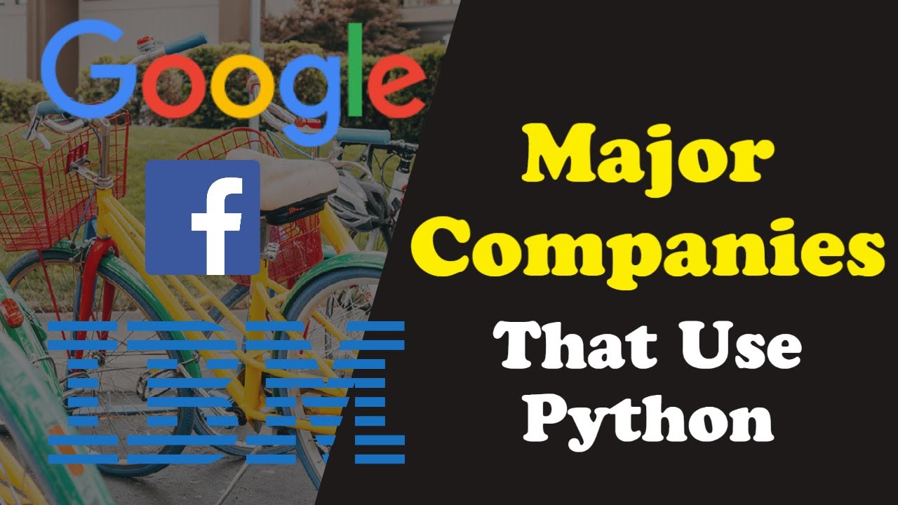 Major Companies That Use The Python Programming Language