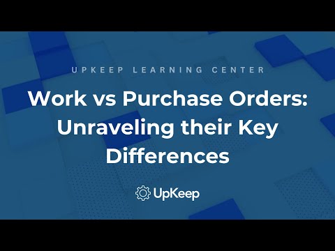 Understanding Work Orders and Purchase Orders: Key Components for Business Success