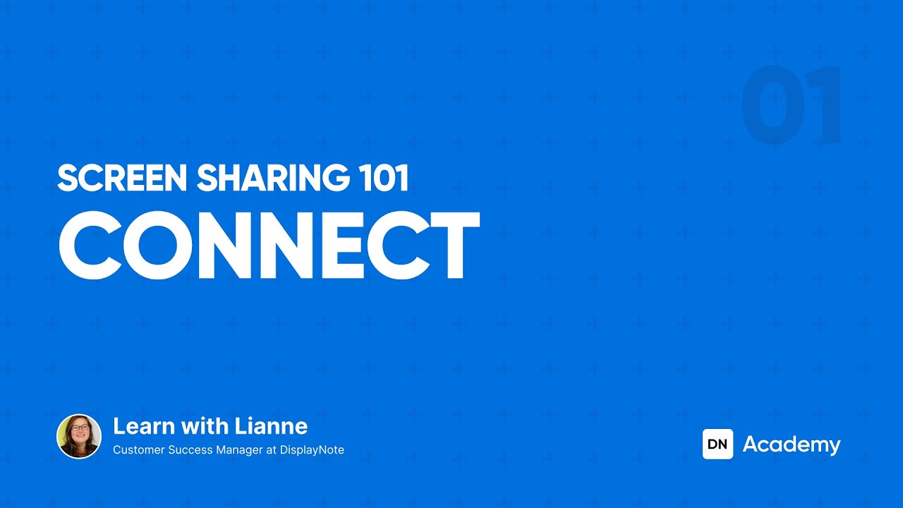 Connect 1/4 • Screen Sharing 101 • DisplayNote Academy