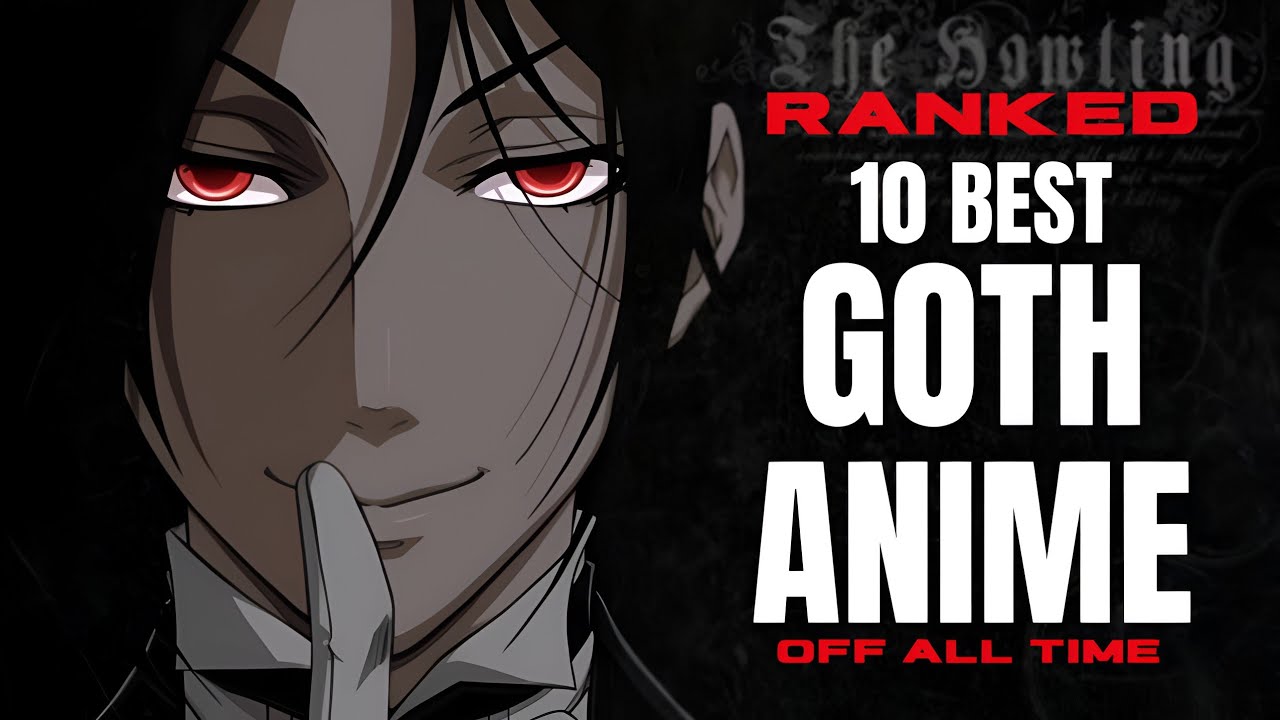 Ranked The 10 Best Goth Anime of All Time