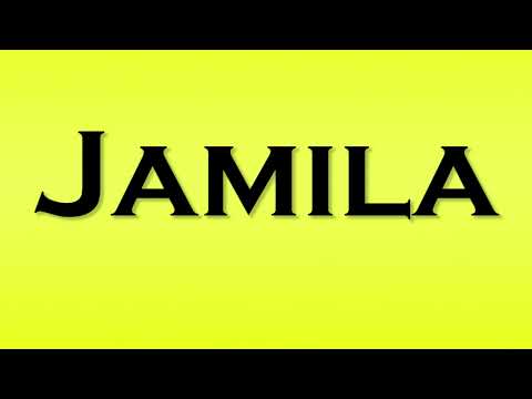 Pronunciation of Jamila