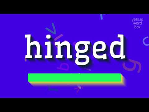 HINGED - HOW TO PRONOUNCE HINGED?