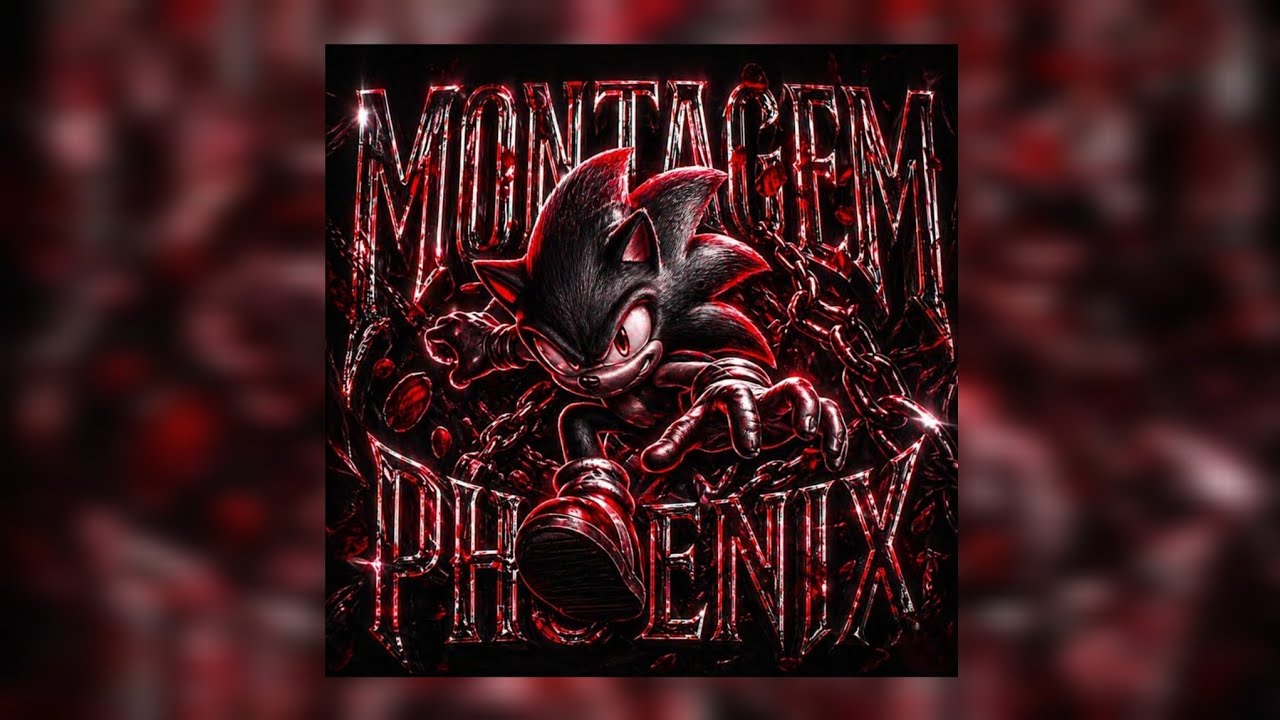 MONTAGEM - PHOENIX!