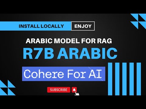 Cohere Drops Arabic RAG Model - Command R7B Arabic - Install Locally