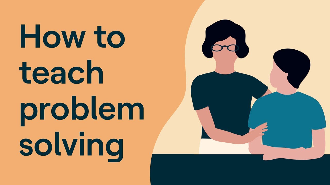 Problem Solving Techniques for Your Child