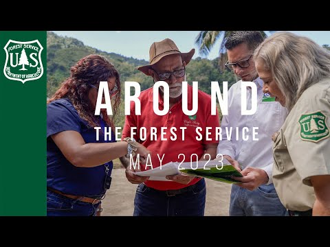 Around the Forest Service - May 2023