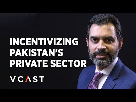 Dr. Reza Baqir on incentivizing Pakistan's private sector