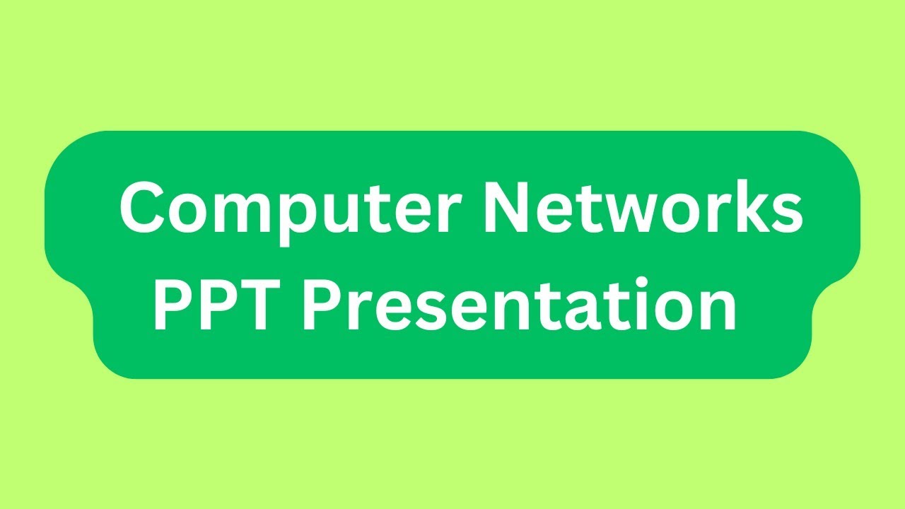 Computer Networks PPT Presentation Seminar Download: Types, Uses, Advantages