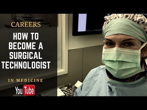 How To Become A Surgical Technologist!