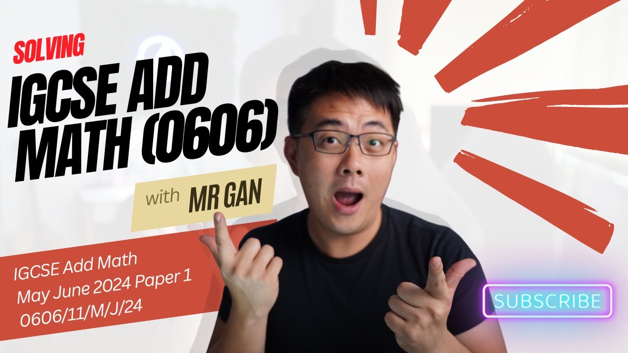 Paper Walkthrough: IGCSE Add Math May June 2024 Paper 1 | 0606/11/M/J/24