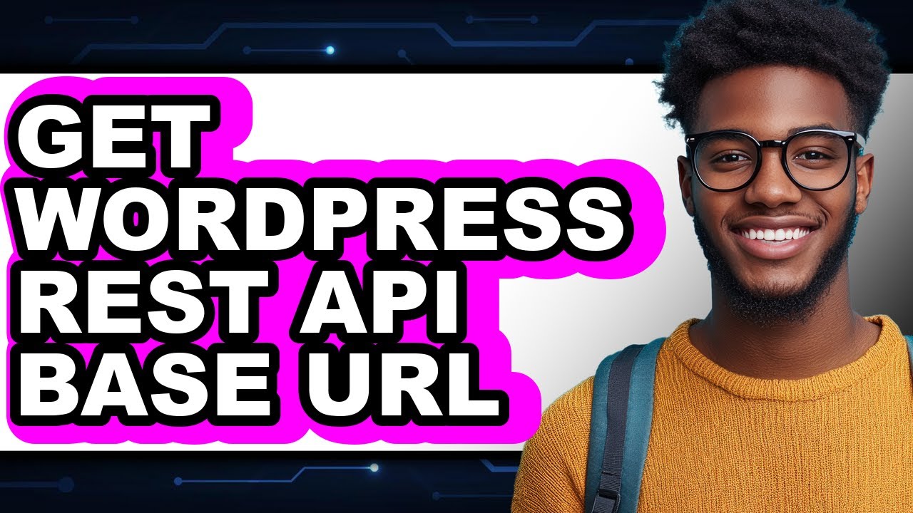 How to Get WordPress REST API Base URL - Step by Step
