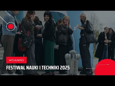 Festiwal Nauki i Techniki 2025