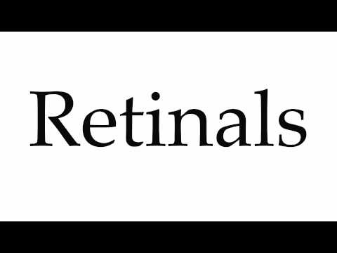 How to Pronounce Retinals