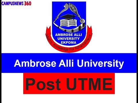 Ambrose Alli University AAU Post UTME and Direct Entry Form How to Apply Ekpoma Edo state
