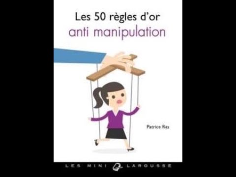 Le livre de Patrice RAS 50 règles d'or anti manipulation (Larousse)