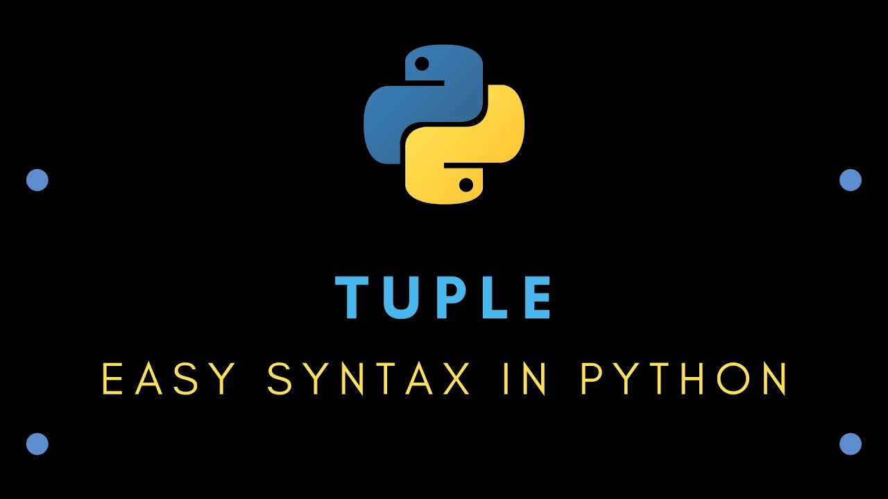 Easy Syntax in Python : Tuple