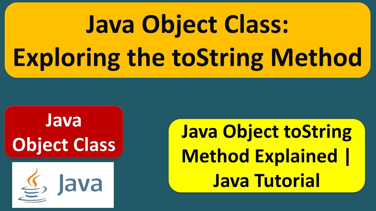 Java Object Class: Exploring the toString Method | Java Tutorial