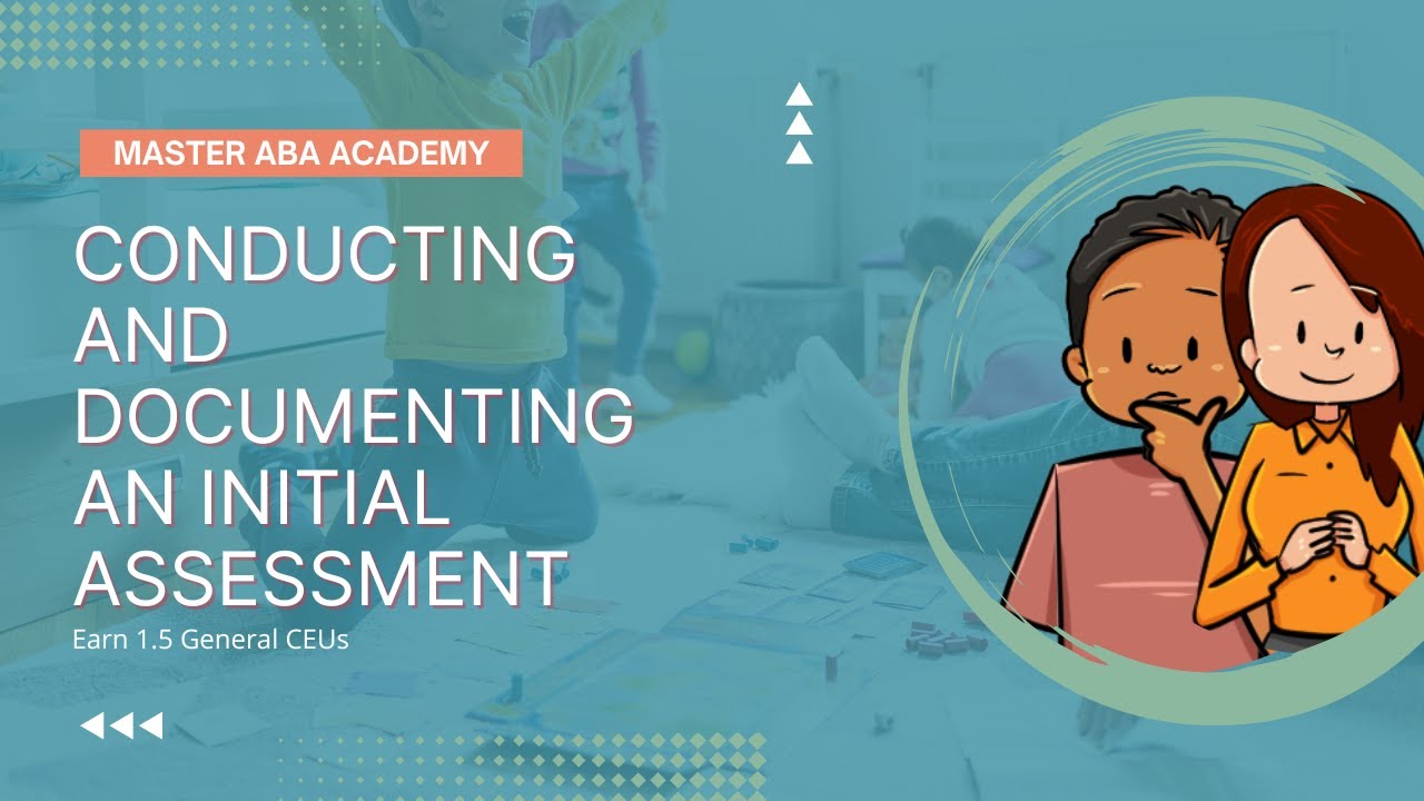 Conducting and Documenting an Initial Behavioral and Skills Assessment