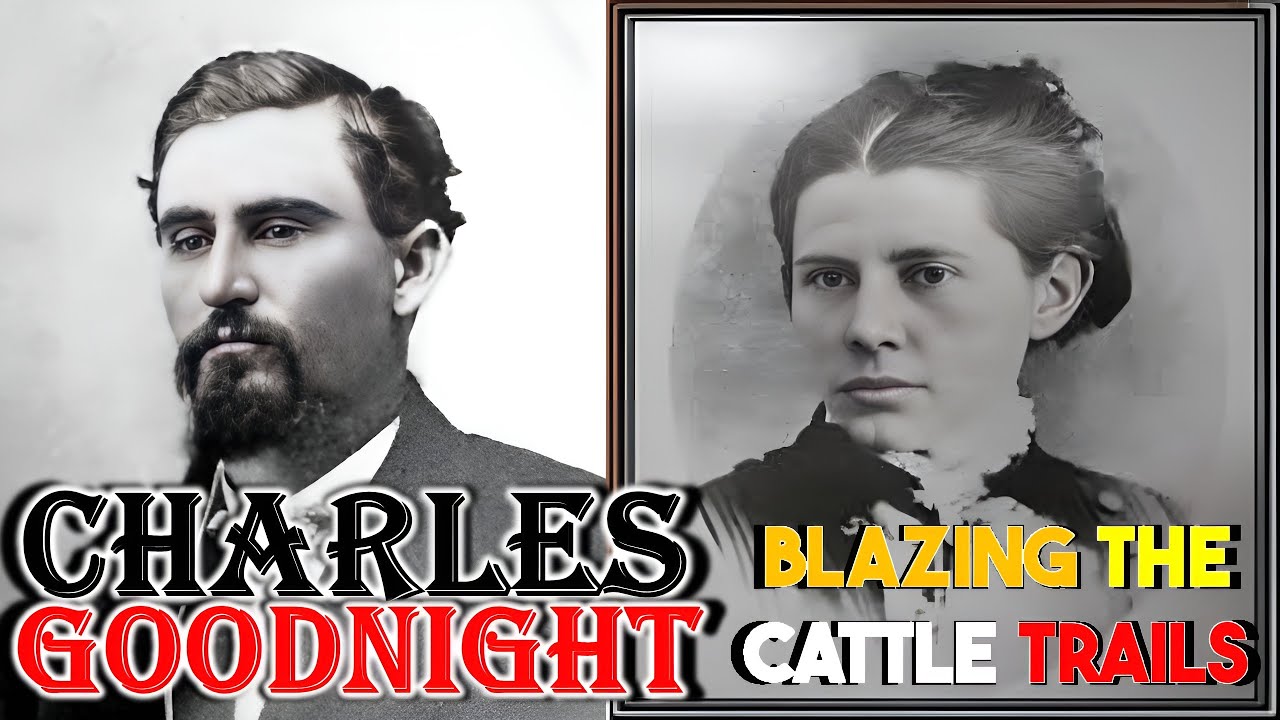 Charles Goodnight – Goodnight Loving Trail Old West