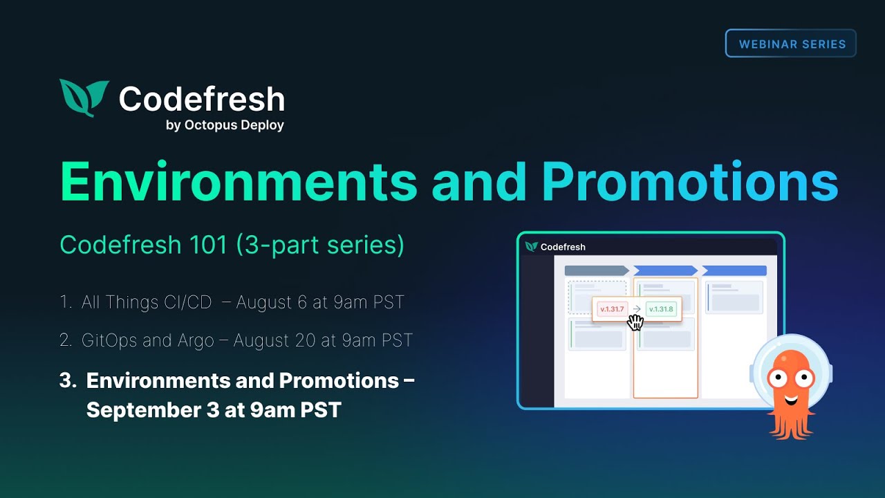 Environments and Promotions (Codefresh 101 webinar series)