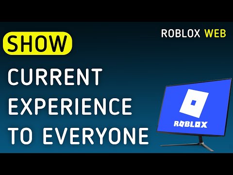 How To Show Current Experience To Everyone On Roblox Web On PC (New Update)