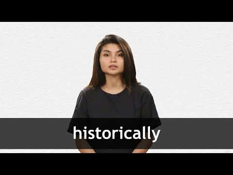 HISTORICALLY definition and meaning | Collins English Dictionary