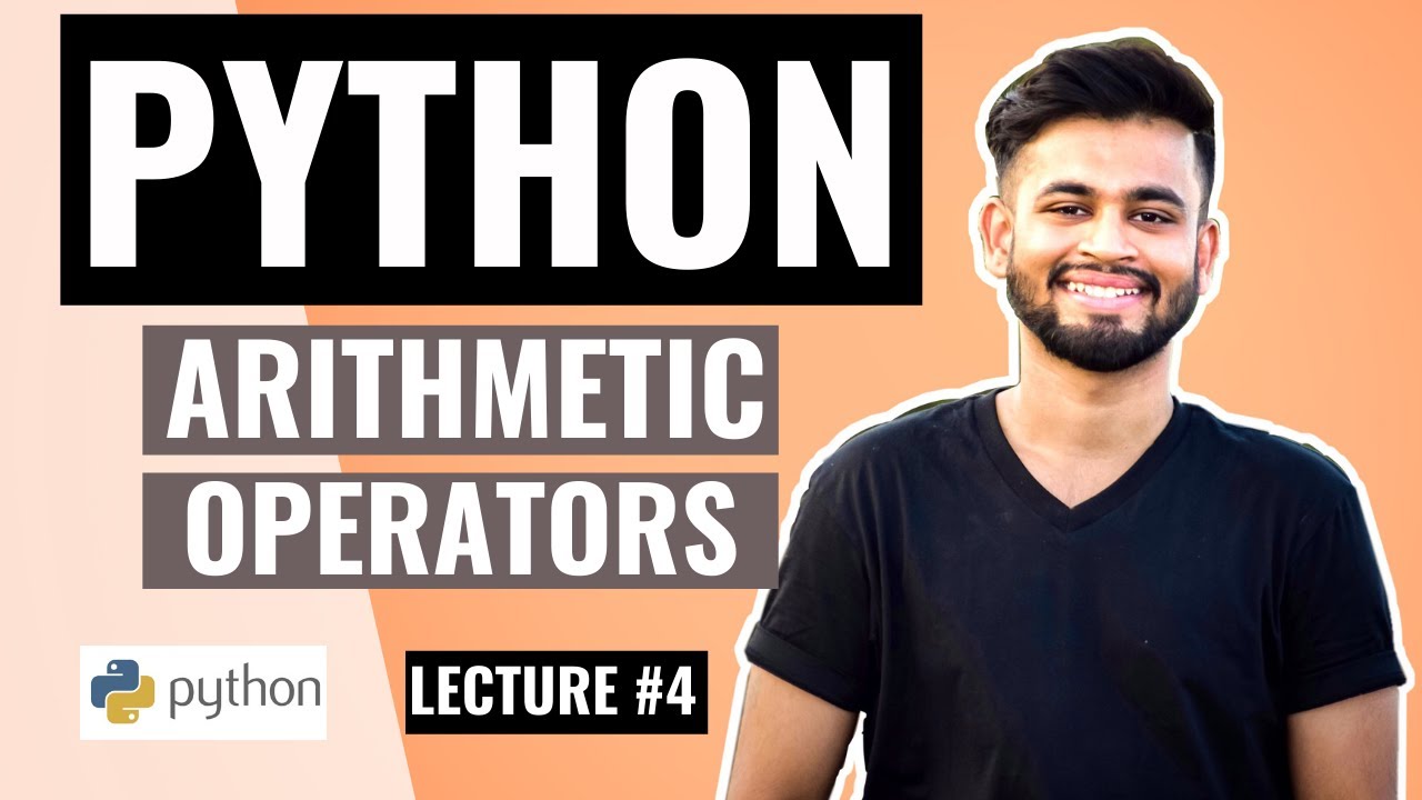 PYTHON Arithmetic Operators | Lecture #4 | Python Tutorial for beginners