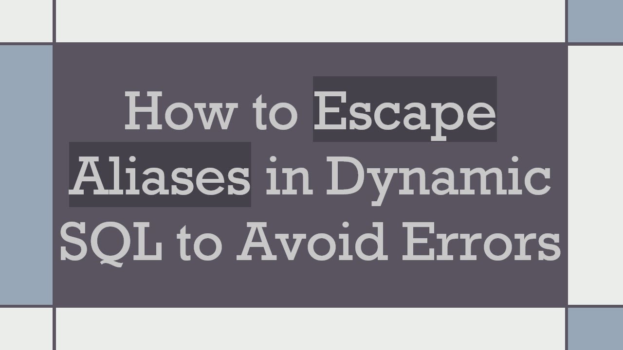 How to Escape Aliases in Dynamic SQL to Avoid Errors