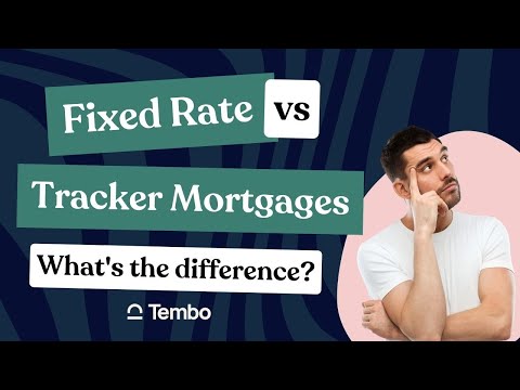 Fixed Rate vs Tracker Mortgage: What's The Difference?