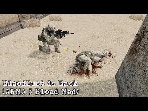 Steam Community :: Video :: BloodLust is Back (ARMA 3 Blood\Gore Mod)