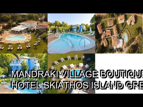 Mandraki Village Boutique Hotel Skiathos Island Greece