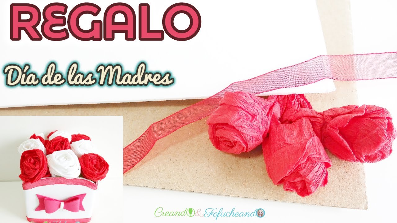 REGALO para el DÍA DE LA MADRE con DIFERENTES Materiales - FLORES de PAPEL