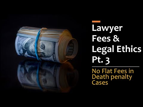Legal Fees in Death Penalty Cases (fees pt. 3)