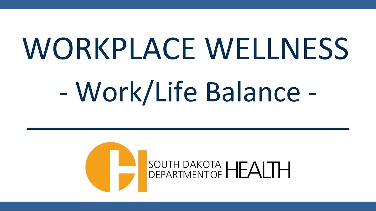 Workplace Wellness | Work/Life Balance
