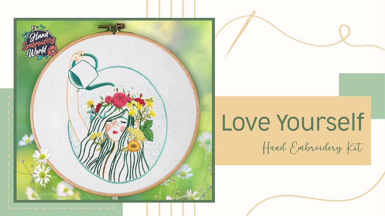 Embroidery For Beginners - Love Yourself - Embroidery Kit (Step by Step Tutorials)
