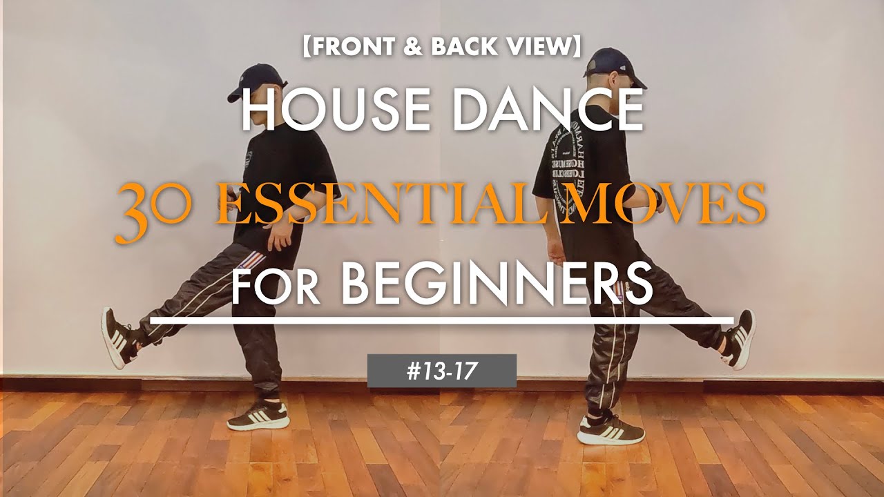 House Dance Tutorial | 30 Basic Moves And Steps For Beginners: Part 2