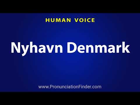 How To Pronounce Nyhavn Denmark