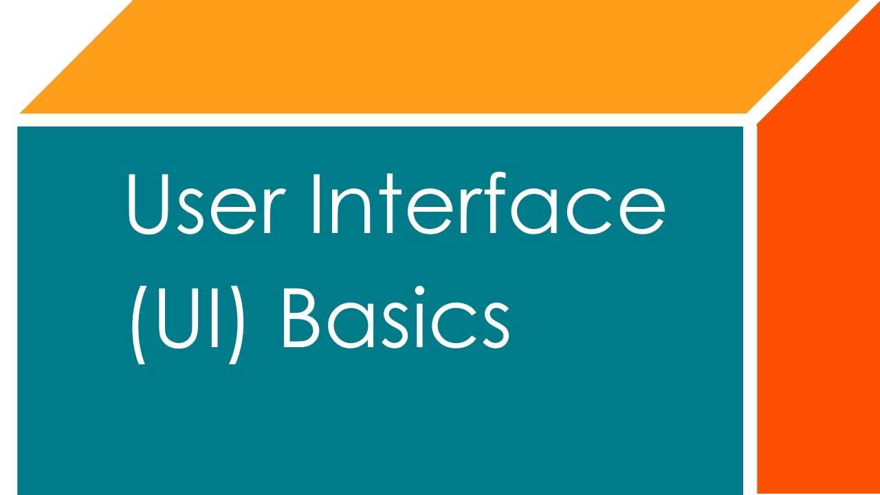 User interfaces (UI) basics
