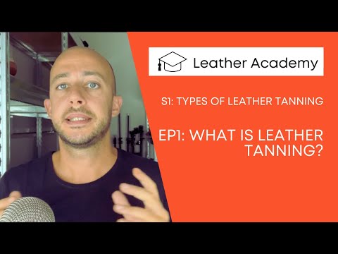 S1 EP1 What is leather tanning?