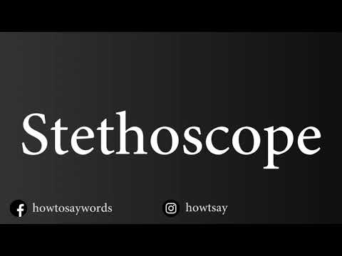 How To Pronounce Stethoscope